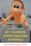 My 7 Favorite Puppet Building Tutorials - Puppet Building World