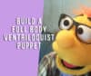 How To Build A Full Body Ventriloquist Puppet - Puppet Building World